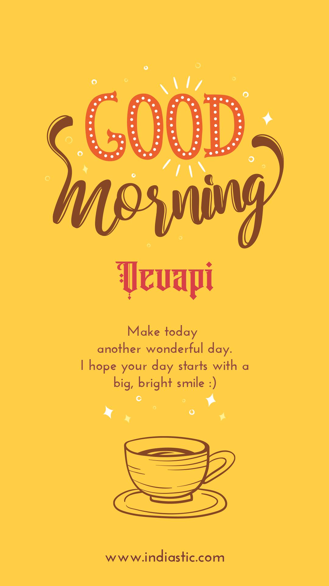 Good Morning Devapi wished Images, Time to Start with Good morning wishes cards.