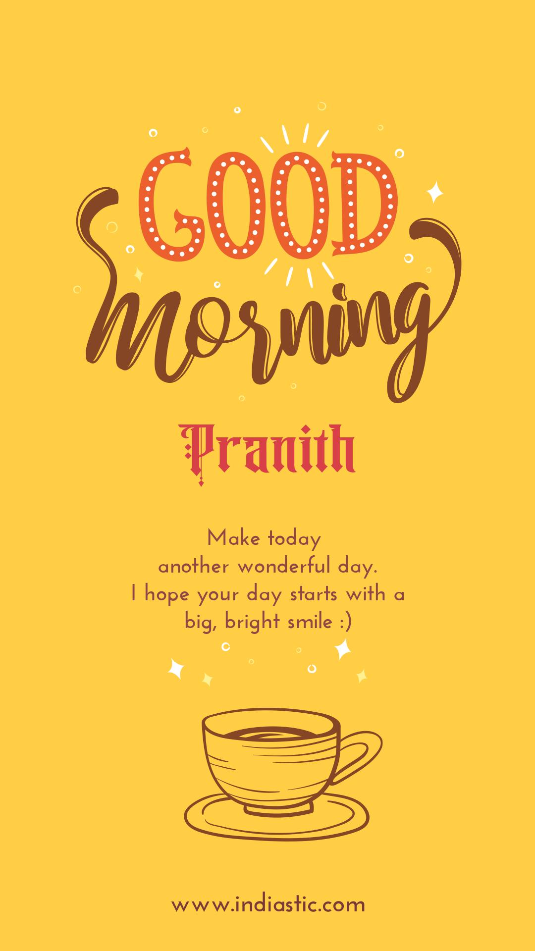 Good Morning Pranith wished Images, Time to Start with Good morning ...